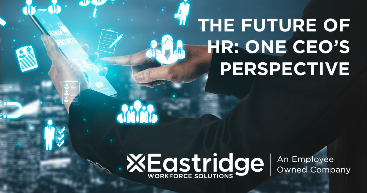 The Future of HR: One CEO’s Perspective